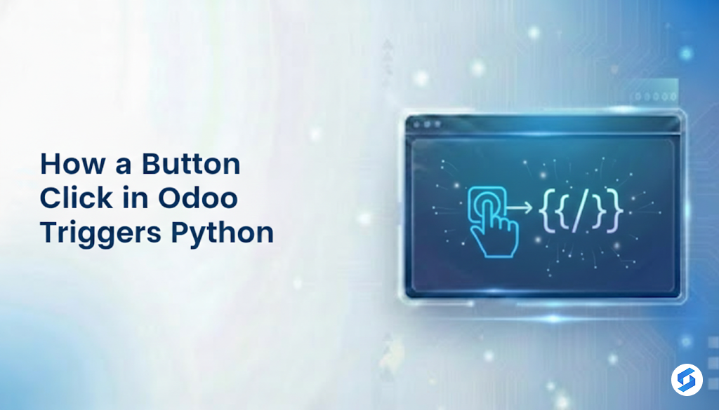 How a Button Click in Odoo Triggers Python