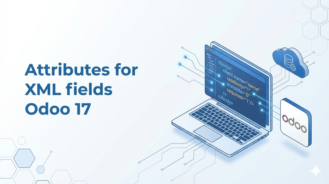 Attributes for XML fields Odoo 17
