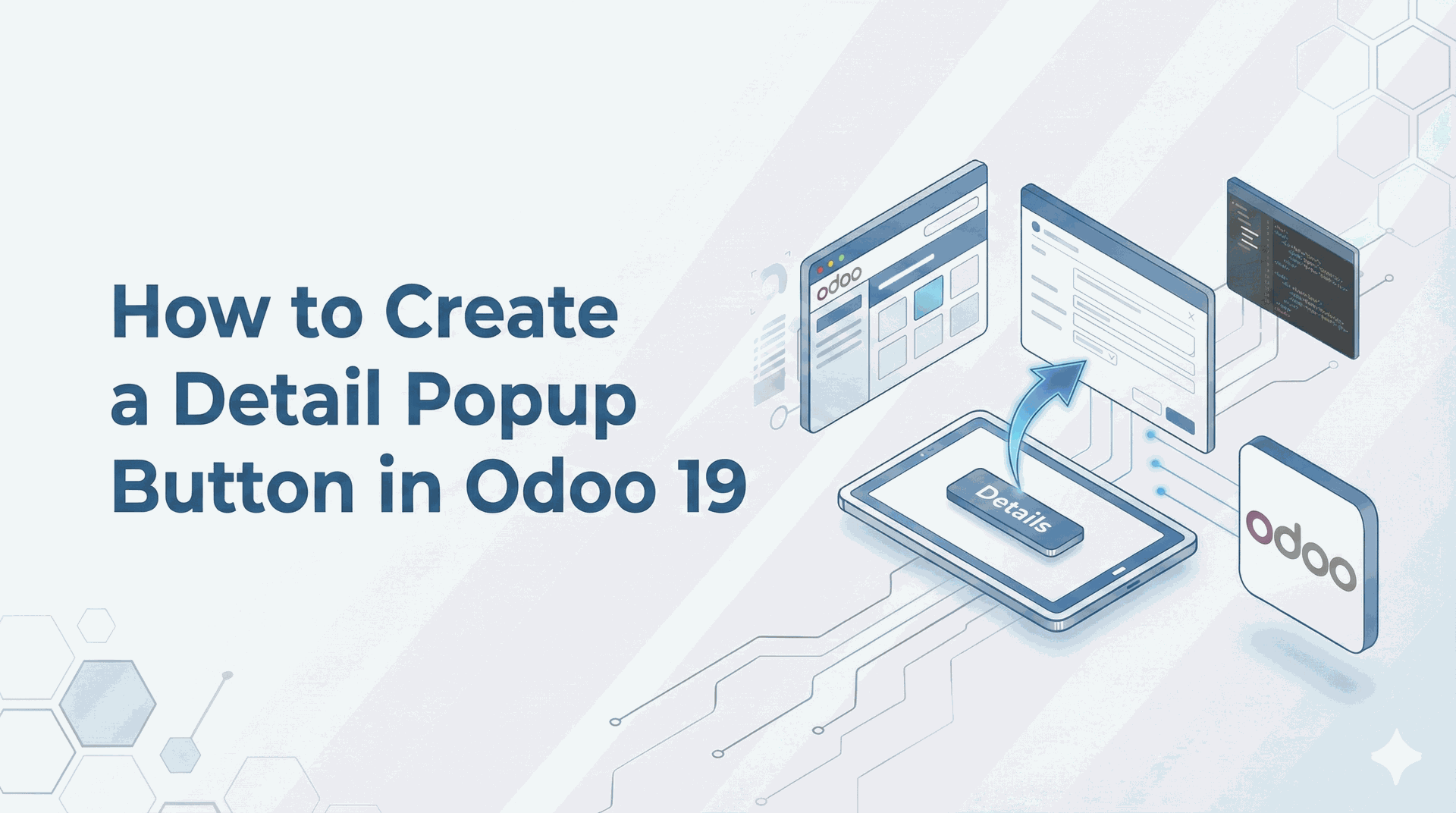 How to Create a Detail Popup Button in Odoo 19: From Model to Action